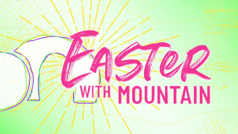 Easter With Mountain | Mountain Christian Church